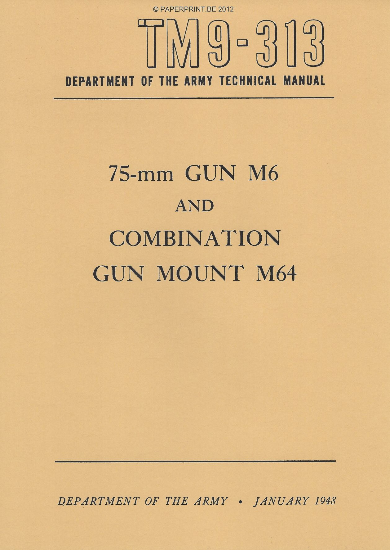 TM 9-313 US 75-MM GUN M6 AND COMBINATION GUN MOUNT M64 | PAPERPRINT ...